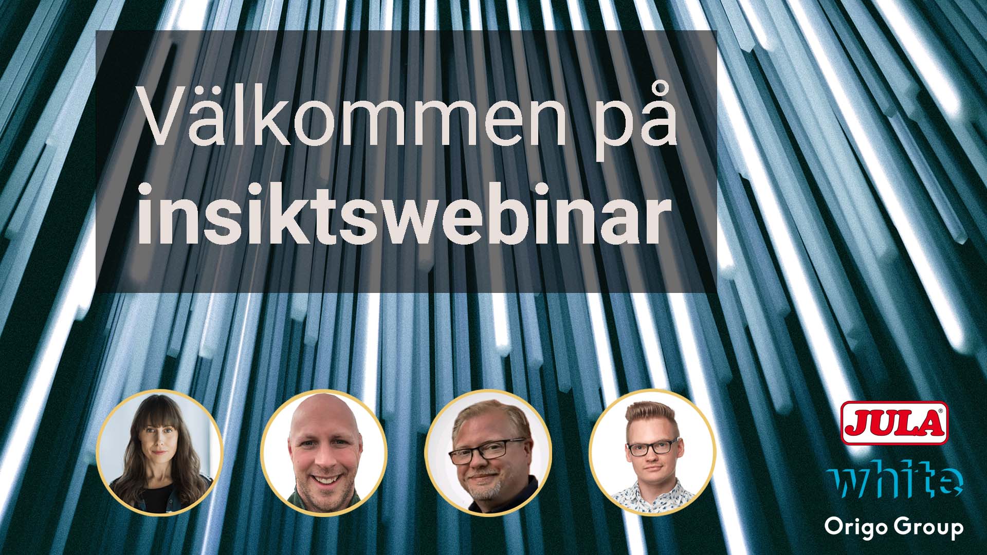 Webinar med Jula, White och Origo Group - Origo Group